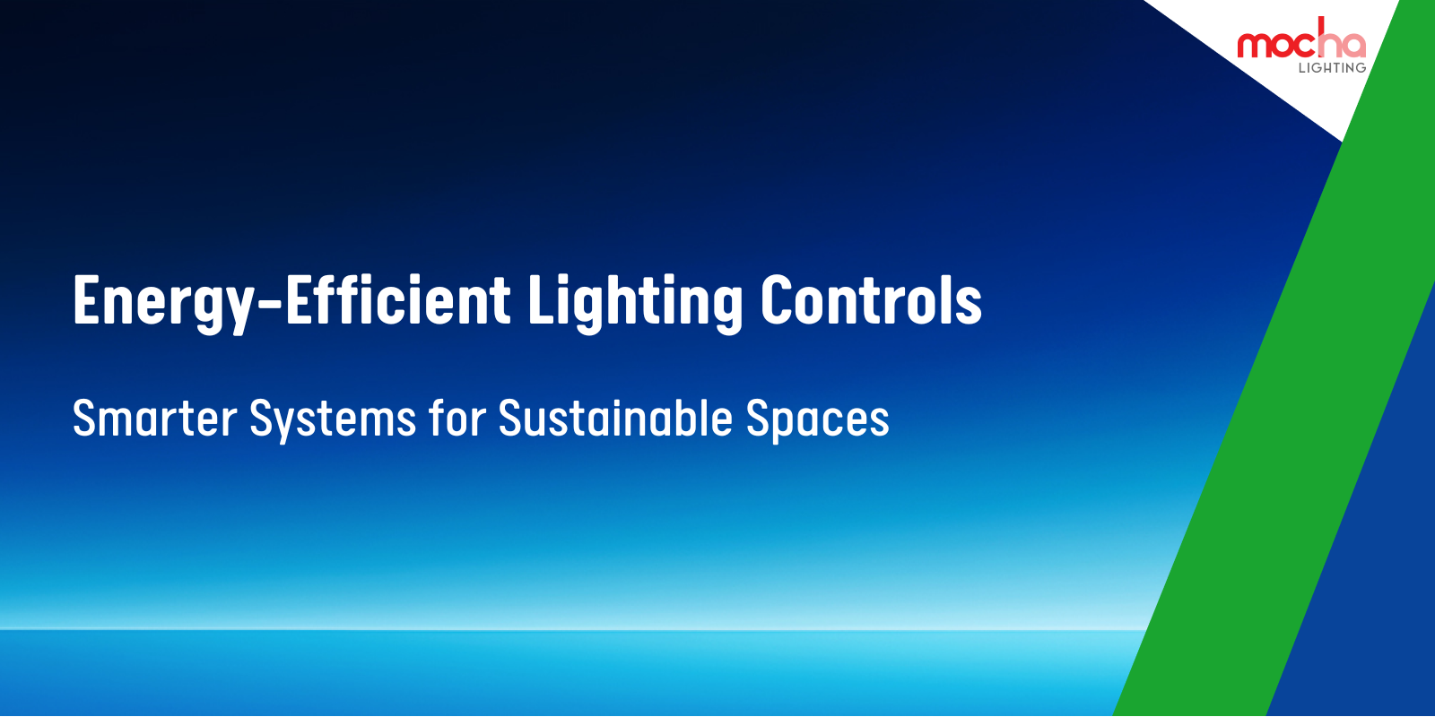 Energy-Efficient Lighting Controls for Buildings | Mocha Lighting ...