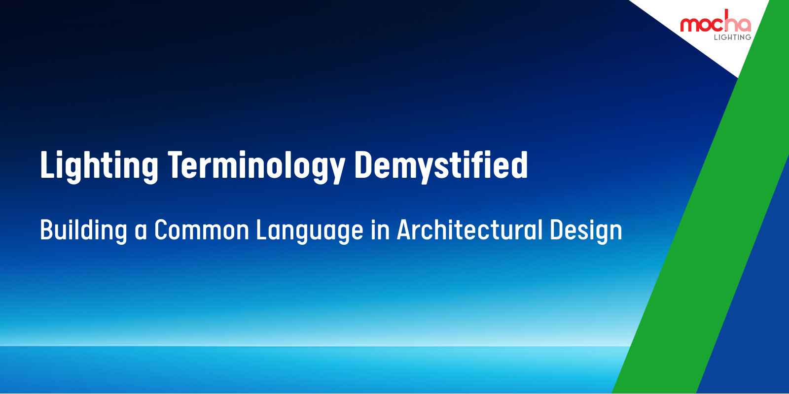 Essential Lighting Terminology Explained for Architects | Mocha ...